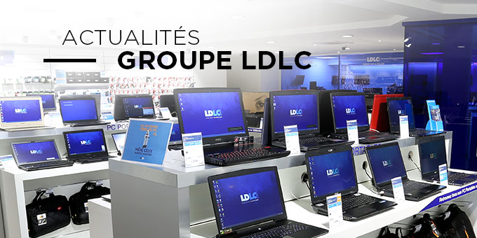 LDLC.com : le plus grand choix informatique de Paris - Groupe LDLC